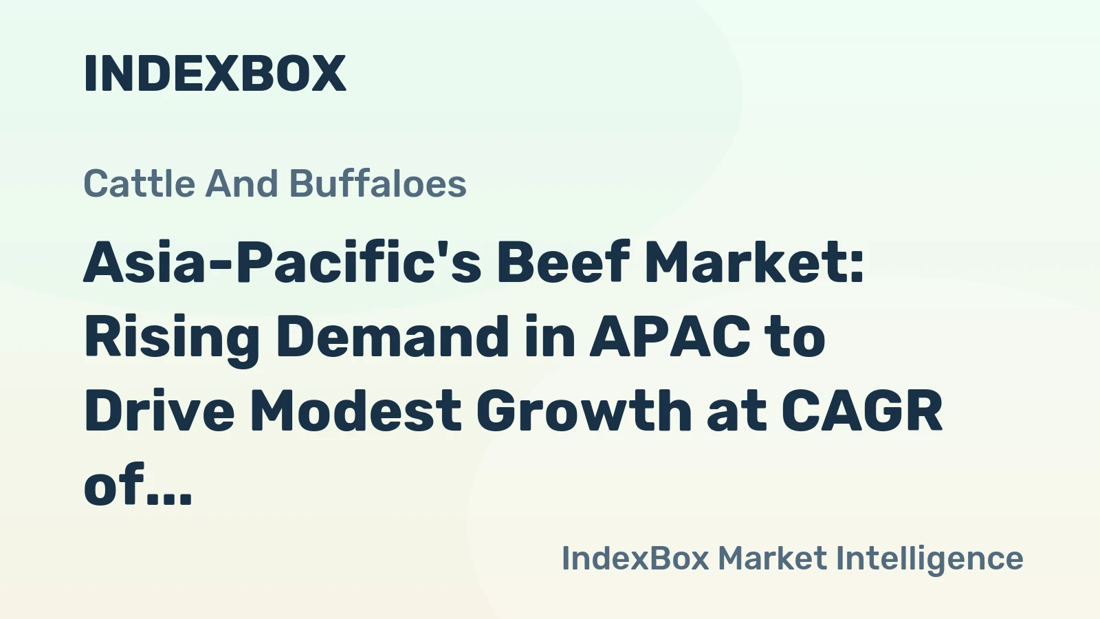 Asia-Pacific's Beef Market: Rising Demand in APAC to Drive Modest Growth at CAGR of +0.7%