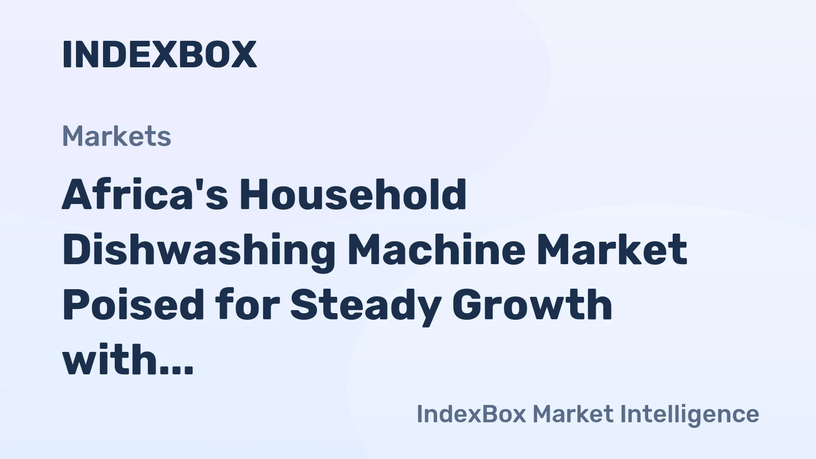 Africa's Household Dishwashing Machine Market Poised for Steady Growth with 2.6% CAGR in Value Through 2035