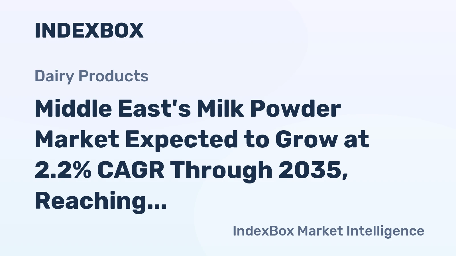 Middle East's Milk Powder Market Expected to Grow at 2.2% CAGR Through 2035, Reaching 1.4M Tons