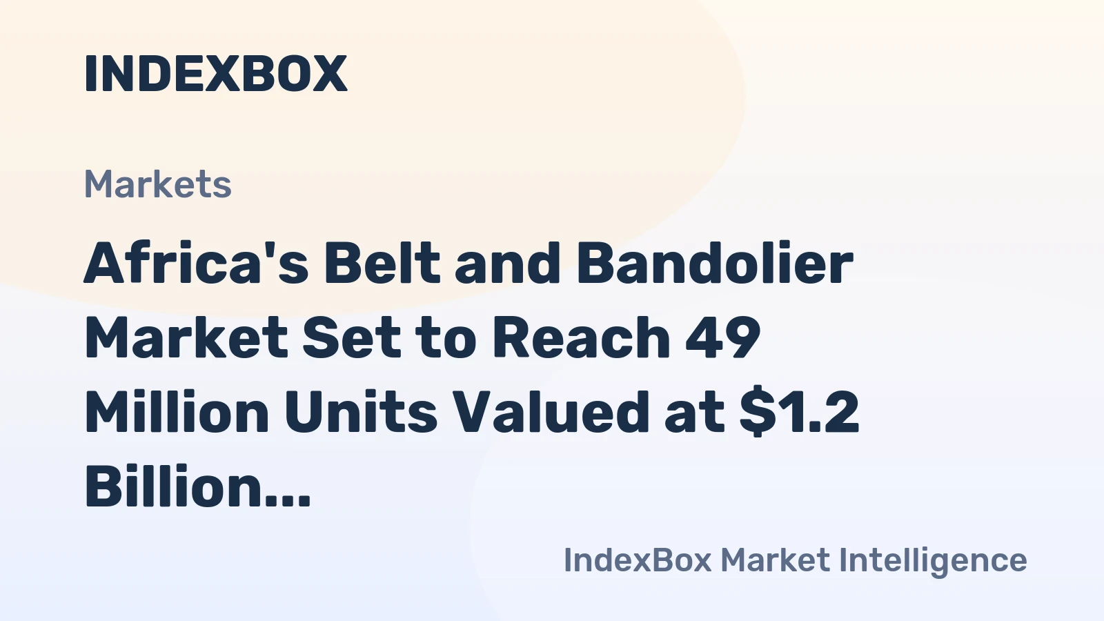 Africa's Belt and Bandolier Market Set to Reach 49 Million Units Valued at $1.2 Billion by 2035