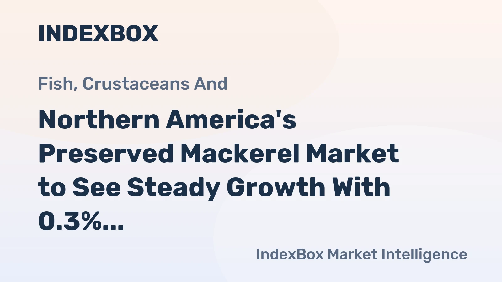 Northern America's Preserved Mackerel Market to See Steady Growth With 0.3% CAGR Through 2035