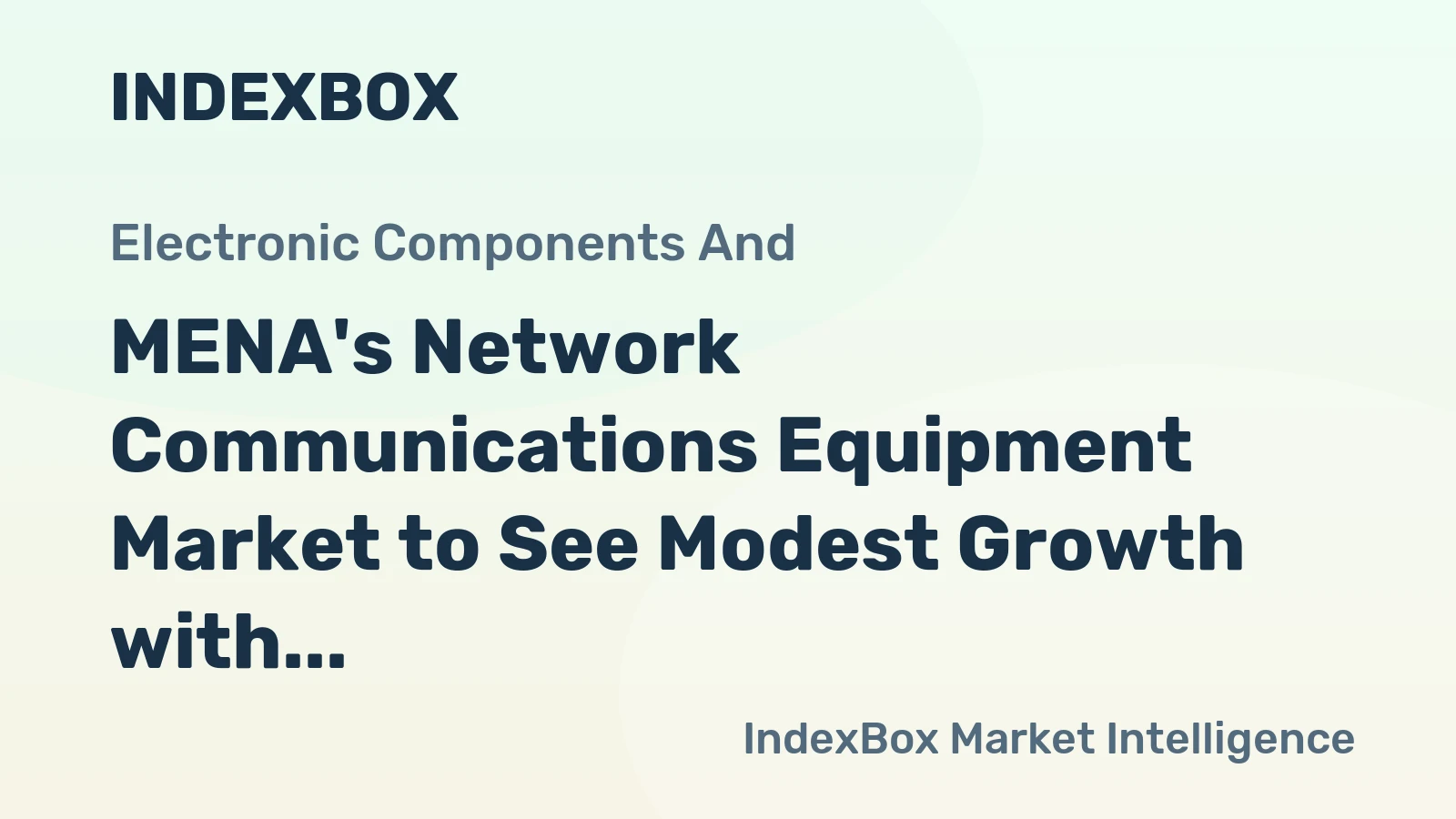 MENA's Network Communications Equipment Market to See Modest Growth with a 0.5% CAGR in Value Through 2035