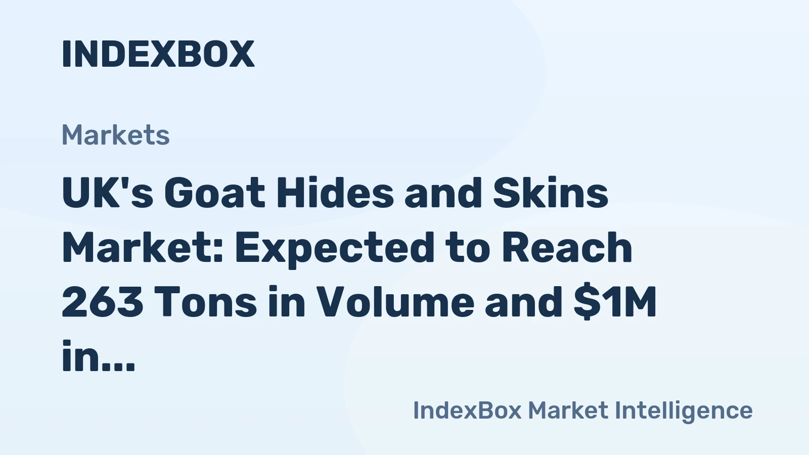 UK's Goat Hides and Skins Market: Expected to Reach 263 Tons in Volume and $1M in Value by 2035