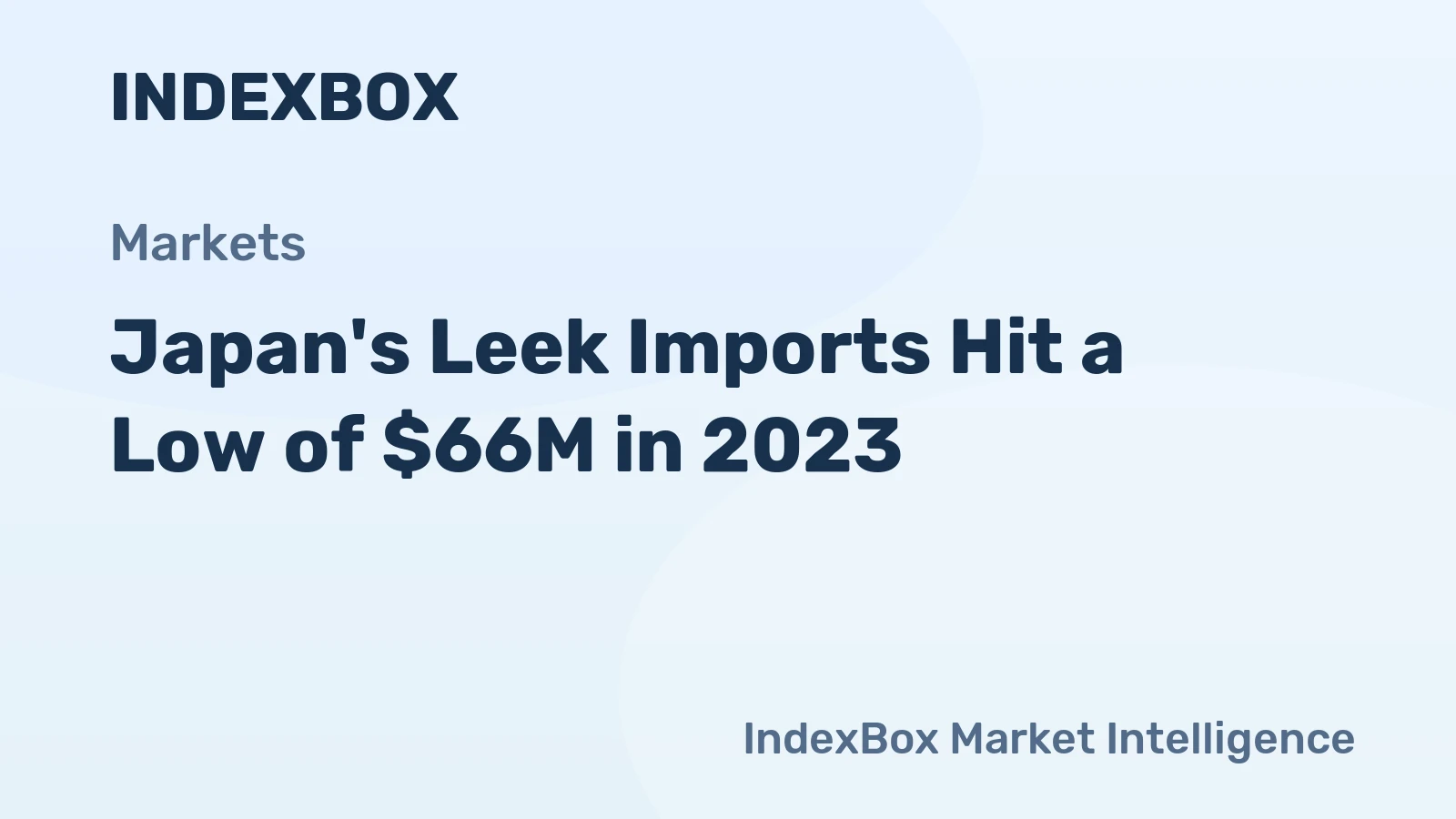 Japan's Leek Imports Hit a Low of $66M in 2023