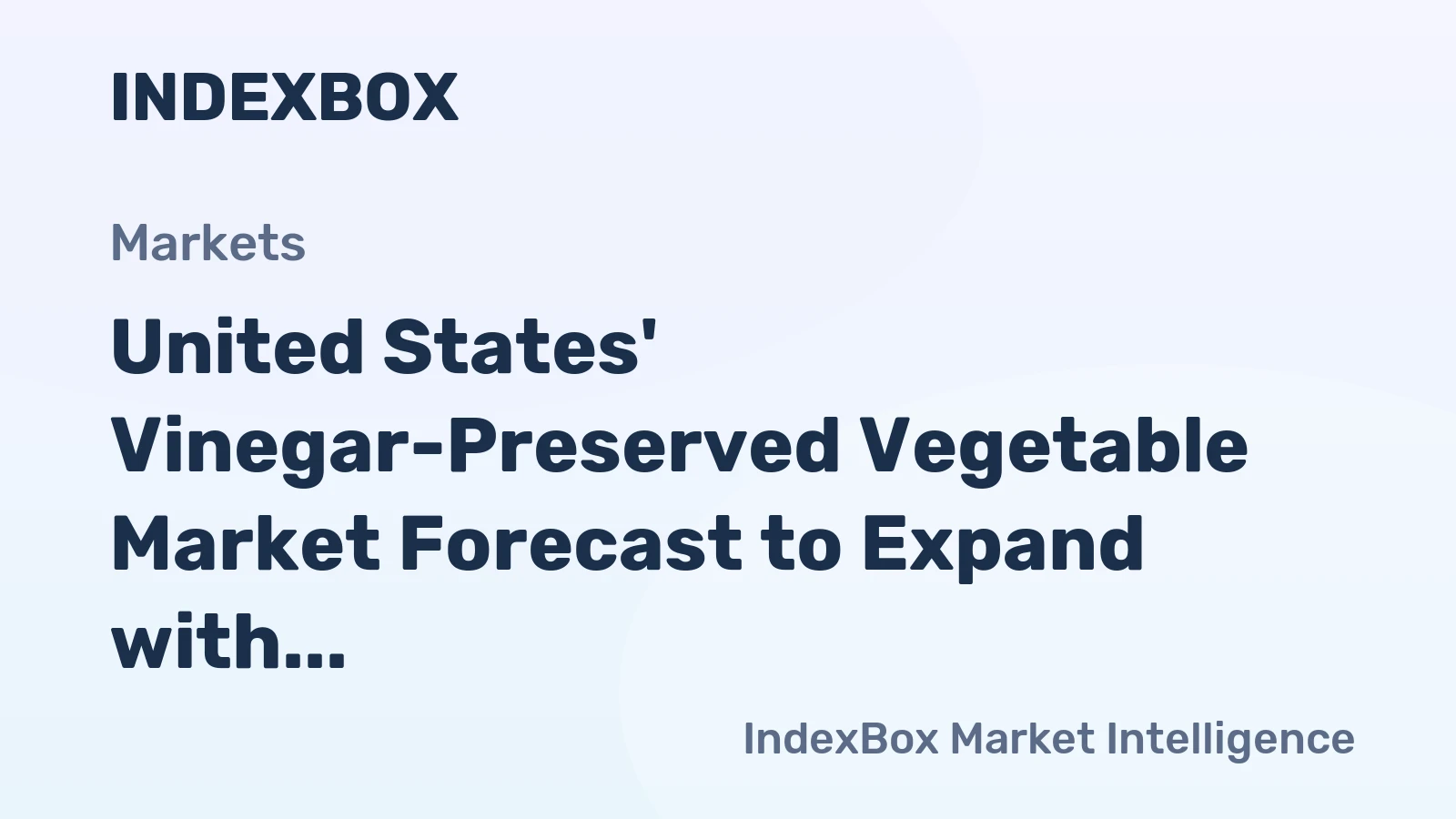 United States' Vinegar-Preserved Vegetable Market Forecast to Expand with 1.7% CAGR