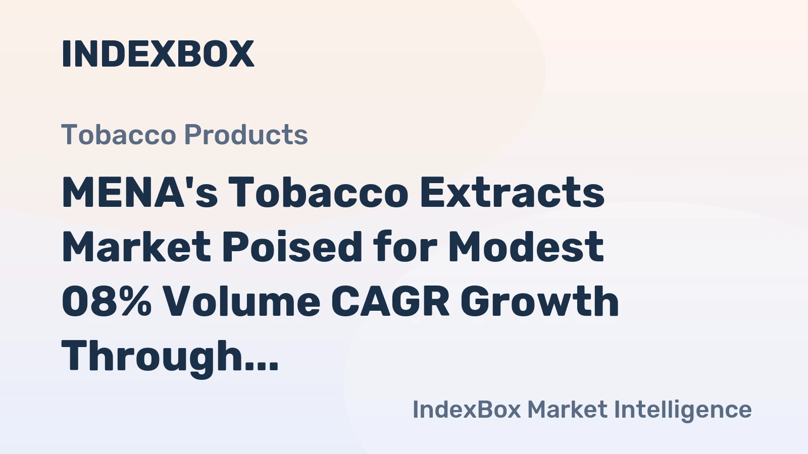 MENA's Tobacco Extracts Market Poised for Modest 08% Volume CAGR Growth Through 2035