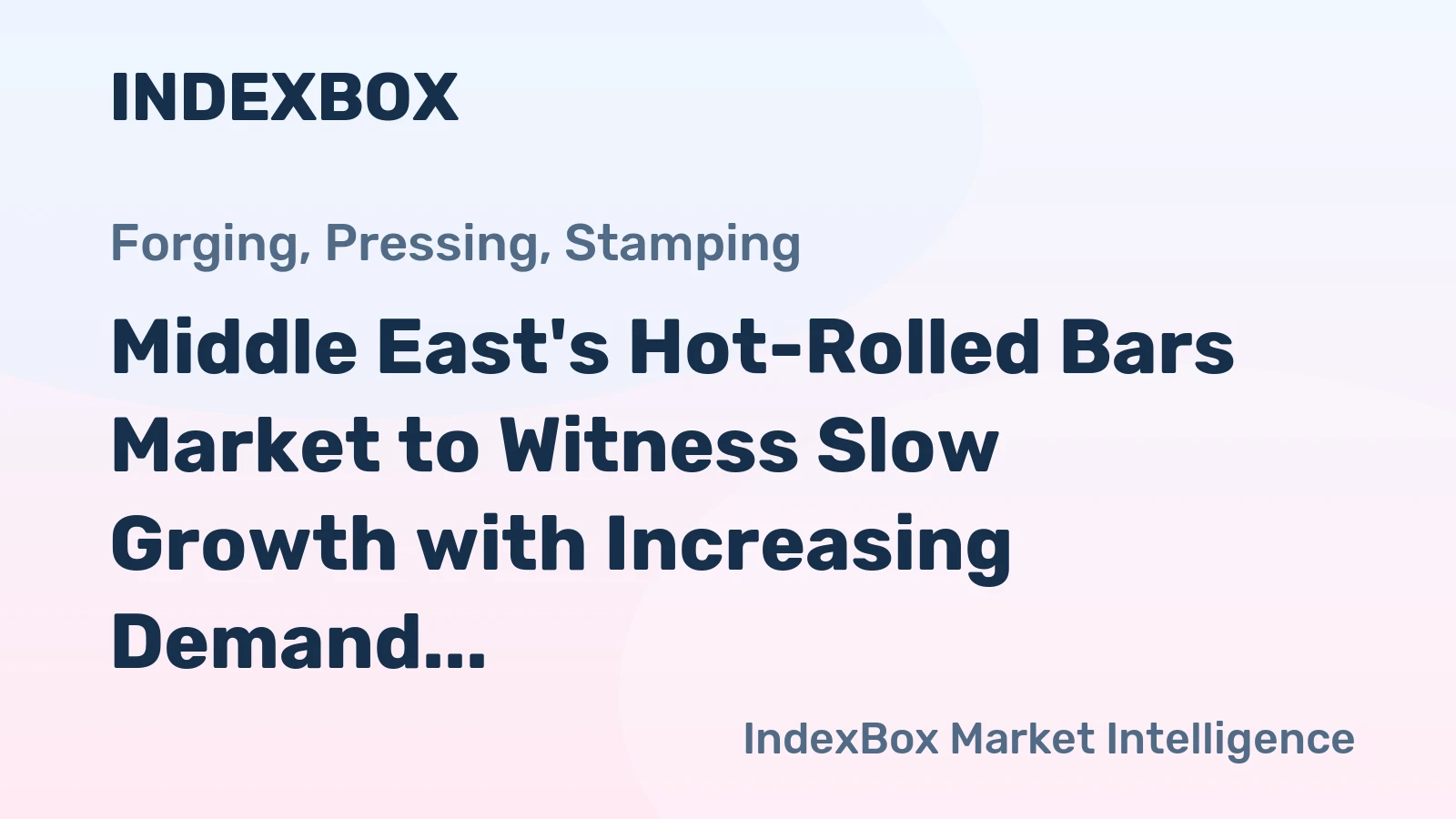 Middle East's Hot-Rolled Bars Market to Witness Slow Growth with Increasing Demand for Free-Cutting Steels, Anticipated CAGR of +0.5% by 2035