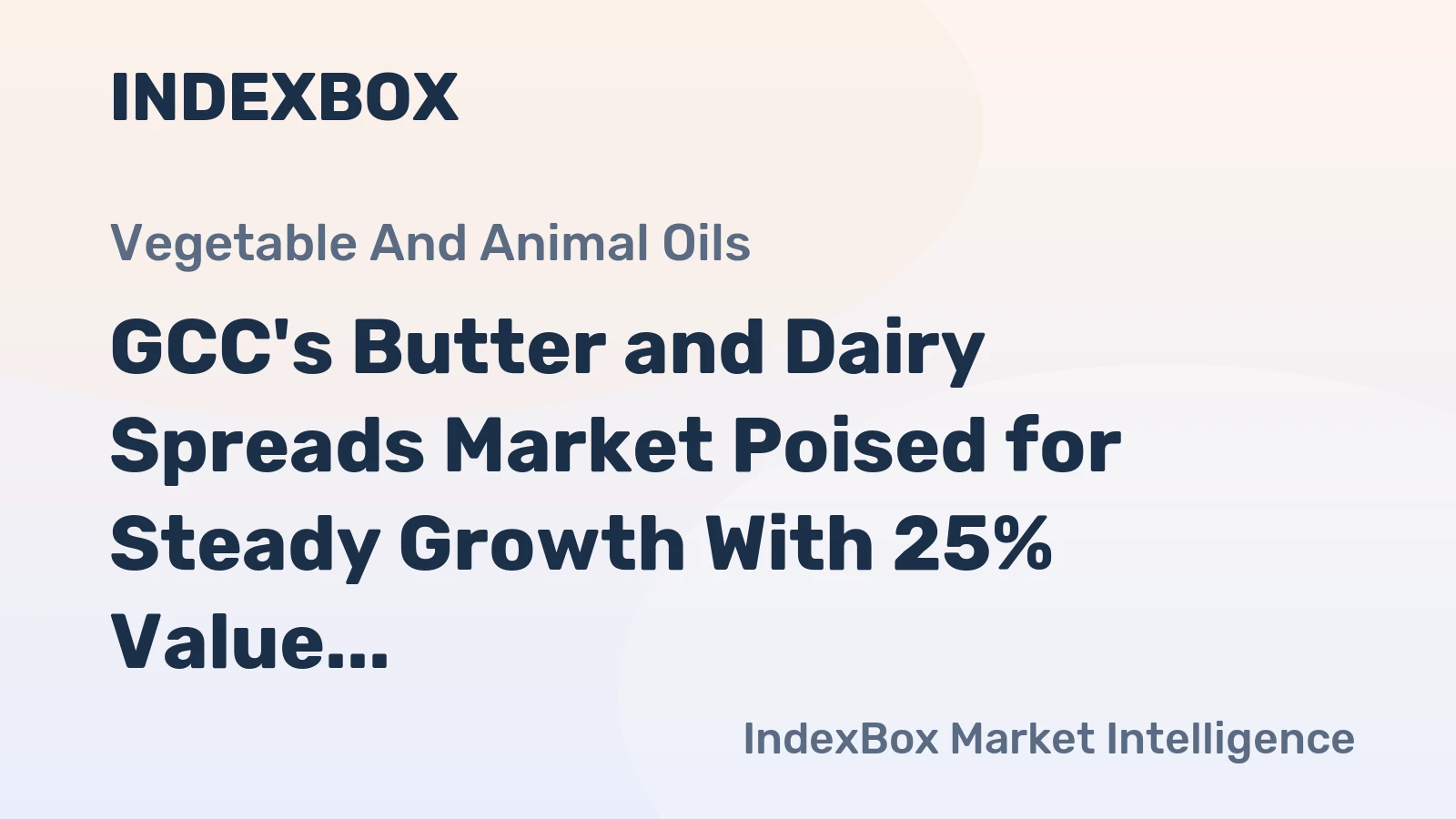 GCC's Butter and Dairy Spreads Market Poised for Steady Growth With 25% Value CAGR Through 2035
