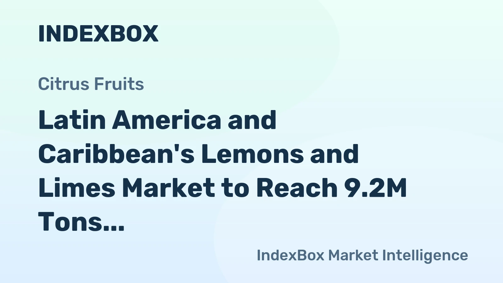 Latin America and Caribbean's Lemons and Limes Market to Reach 9.2M Tons and $10.1B by 2035