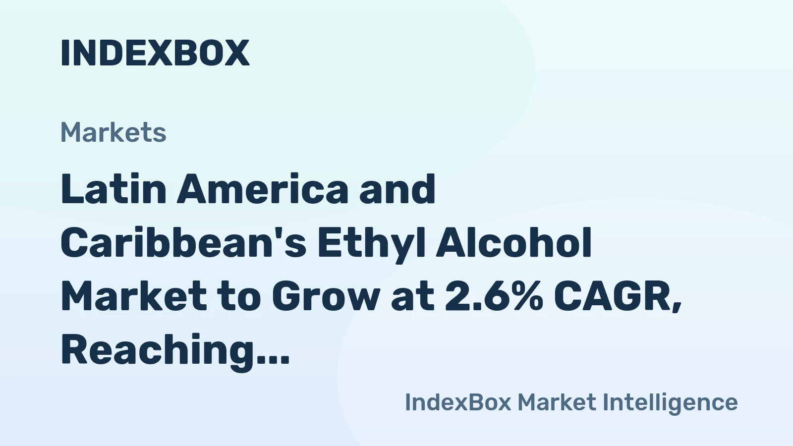 Latin America and Caribbean's Ethyl Alcohol Market to Grow at 2.6% CAGR, Reaching 41B Litres by 2035