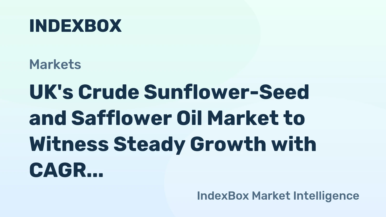 UK's Crude Sunflower-Seed and Safflower Oil Market to Witness Steady Growth with CAGR of +2.7%