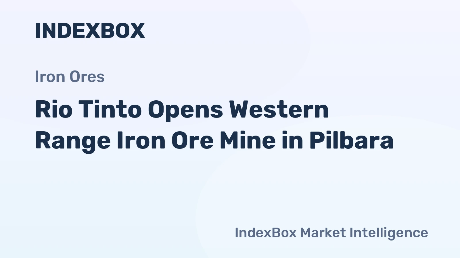 Rio Tinto Opens Western Range Iron Ore Mine in Pilbara