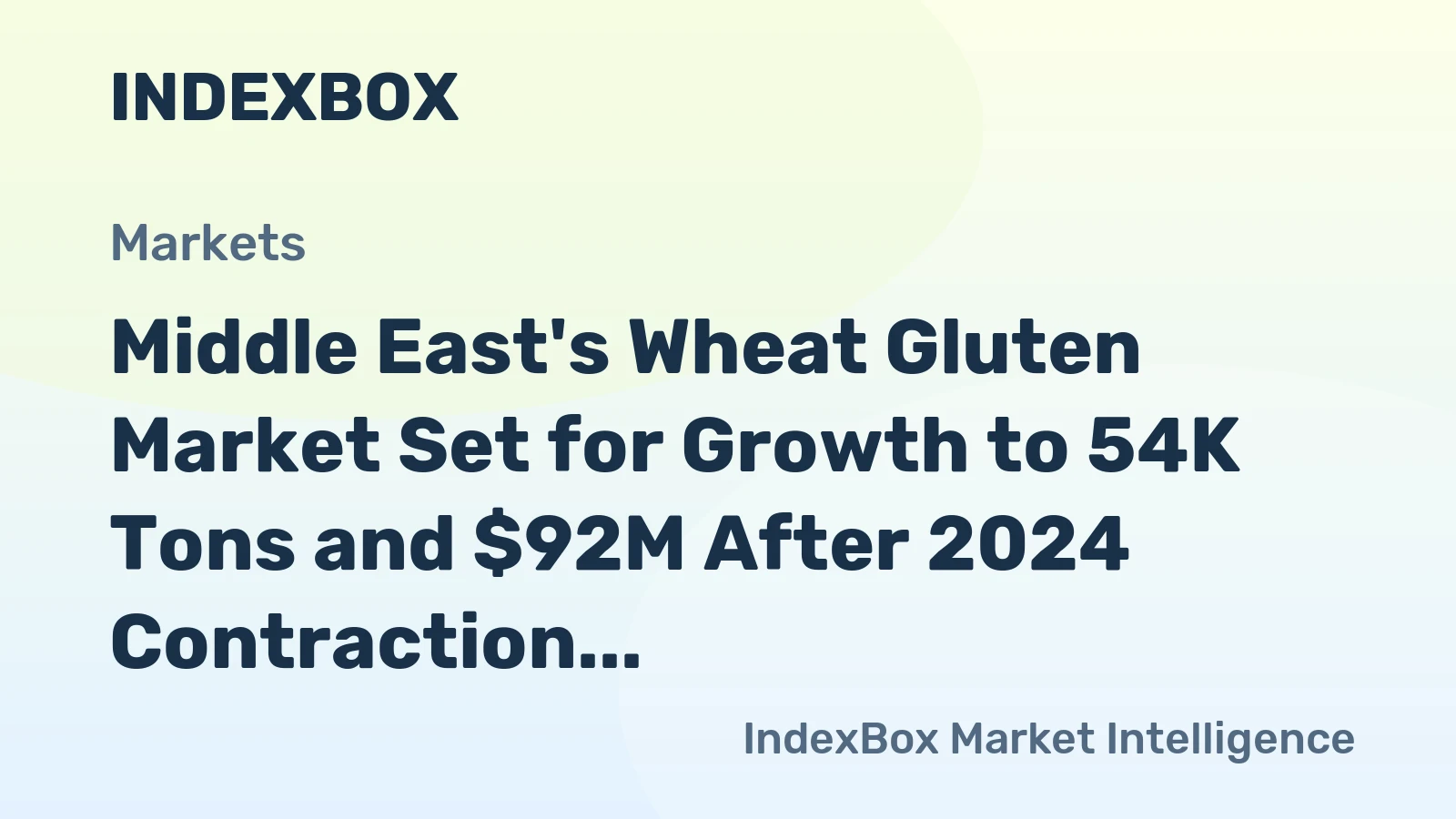 Middle East's Wheat Gluten Market Set for Growth to 54K Tons and $92M After 2024 Contraction