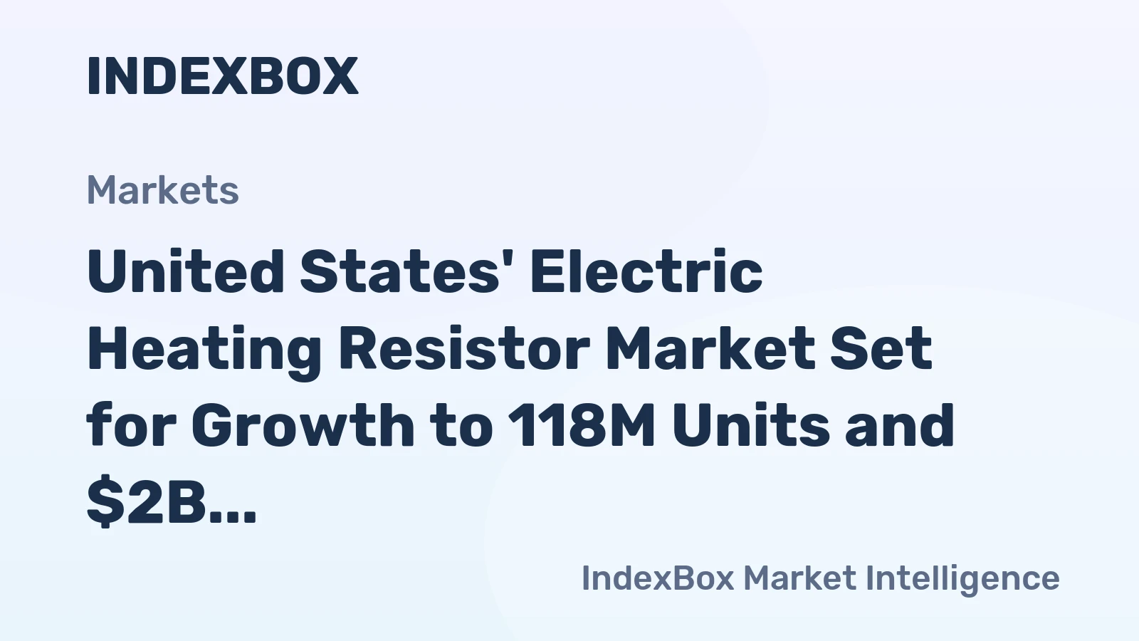 United States' Electric Heating Resistor Market Set for Growth to 118M Units and $2B Value