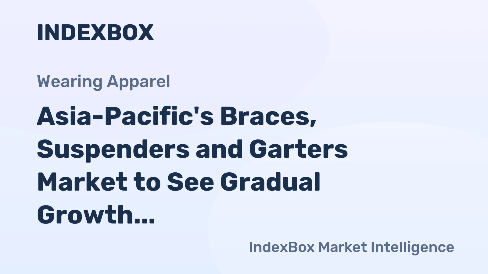 Asia-Pacific's Braces, Suspenders and Garters Market to See Gradual Growth with +1.6% CAGR till 2035