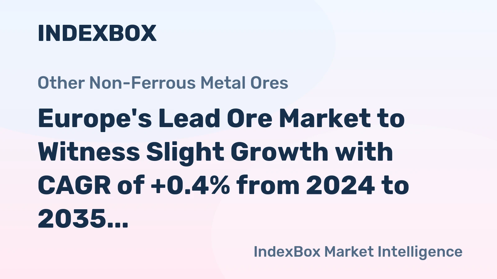 Europe's Lead Ore Market to Witness Slight Growth with CAGR of +0.4% from 2024 to 2035