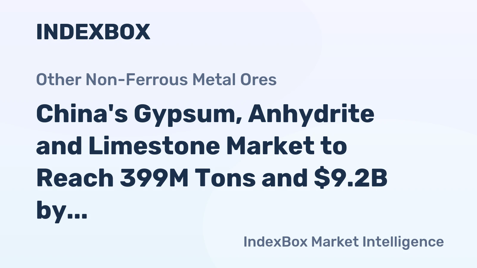 China's Gypsum, Anhydrite and Limestone Market to Reach 399M Tons and $9.2B by 2035