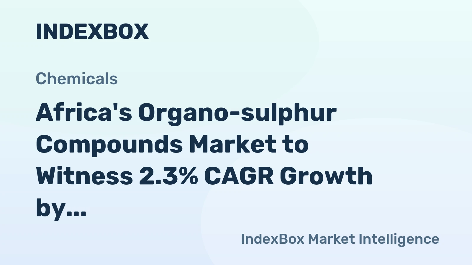 Africa's Organo-sulphur Compounds Market to Witness 2.3% CAGR Growth by 2035