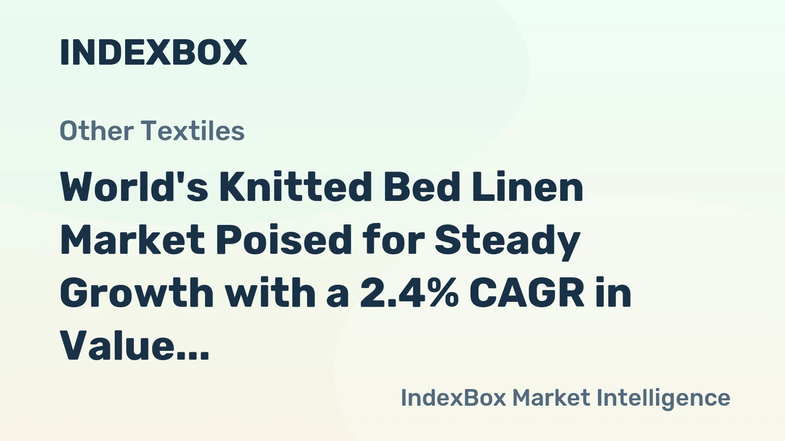 World's Knitted Bed Linen Market Poised for Steady Growth with a 2.4% CAGR in Value