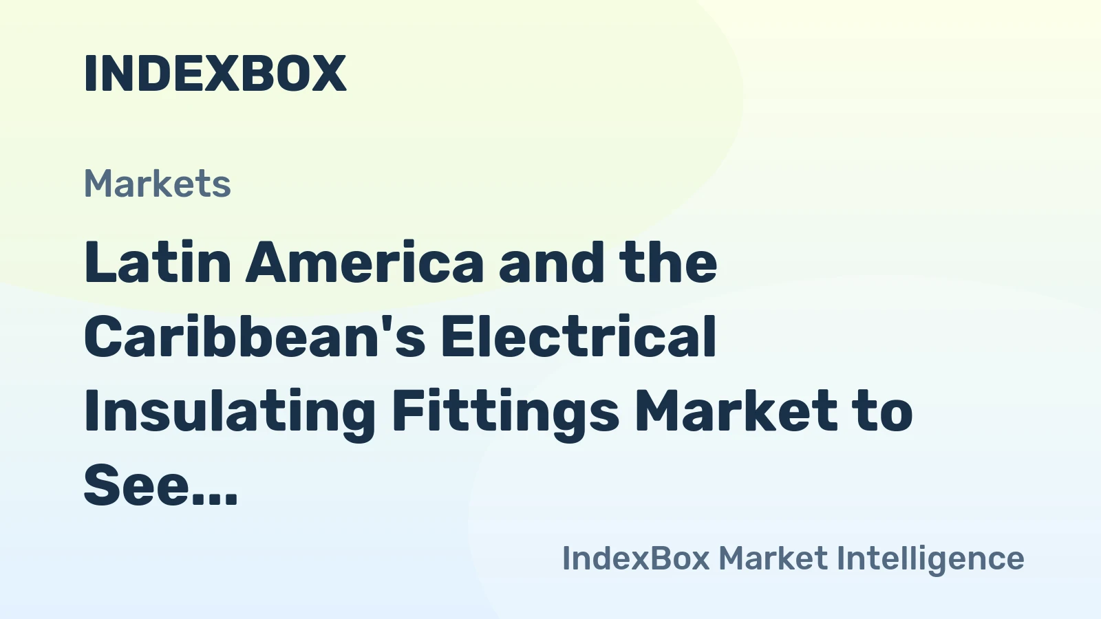 Latin America and the Caribbean's Electrical Insulating Fittings Market to See Steady Growth with a 2.7% CAGR Through 2035