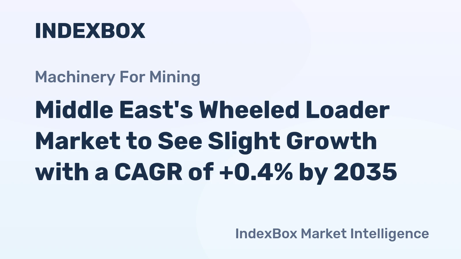 Middle East's Wheeled Loader Market to See Slight Growth with a CAGR of +0.4% by 2035
