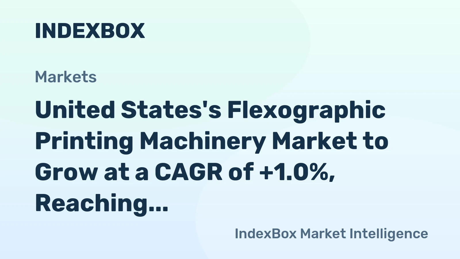 United States's Flexographic Printing Machinery Market to Grow at a CAGR of +1.0%, Reaching $247M by 2035