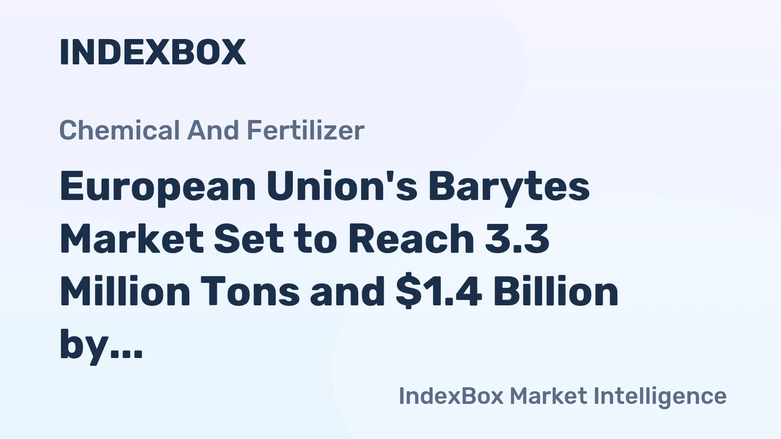 European Union's Barytes Market Set to Reach 3.3 Million Tons and $1.4 Billion by 2035