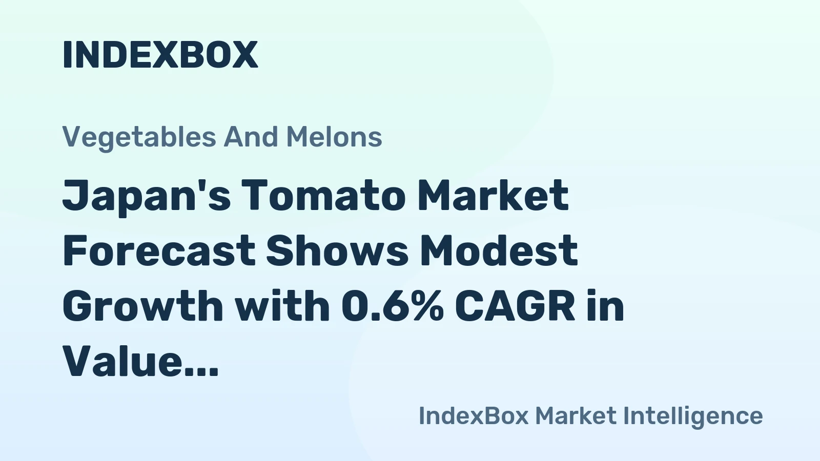 Japan's Tomato Market Forecast Shows Modest Growth with 0.6% CAGR in Value