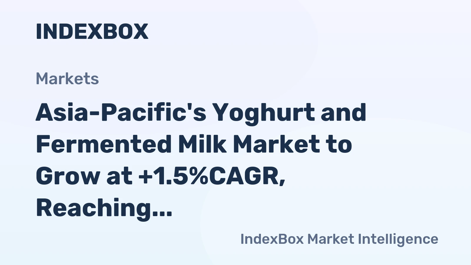 Asia-Pacific's Yoghurt and Fermented Milk Market to Grow at +1.5%CAGR, Reaching $60.3B by 2035