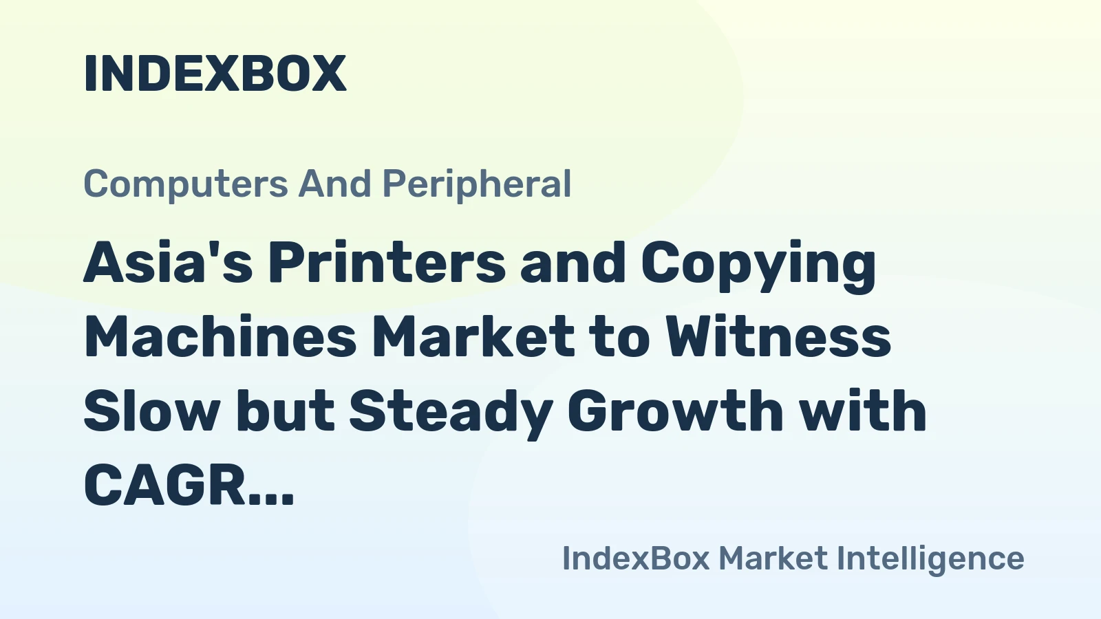 Asia's Printers and Copying Machines Market to Witness Slow but Steady Growth with CAGR of +0.7%