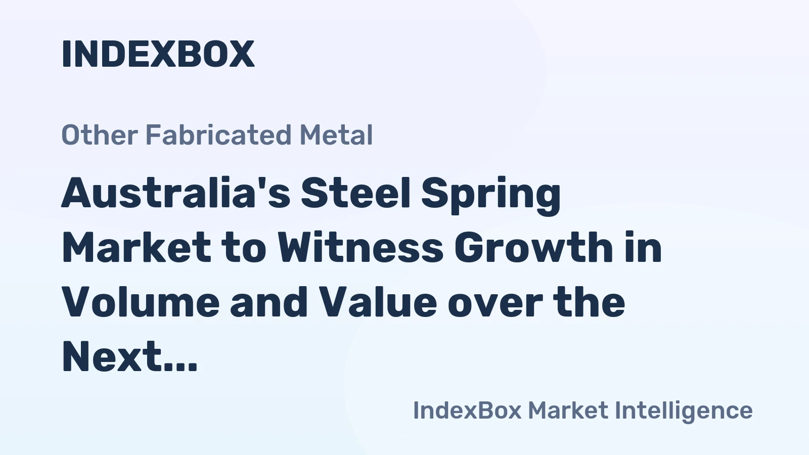 Australia's Steel Spring Market to Witness Growth in Volume and Value over the Next Decade