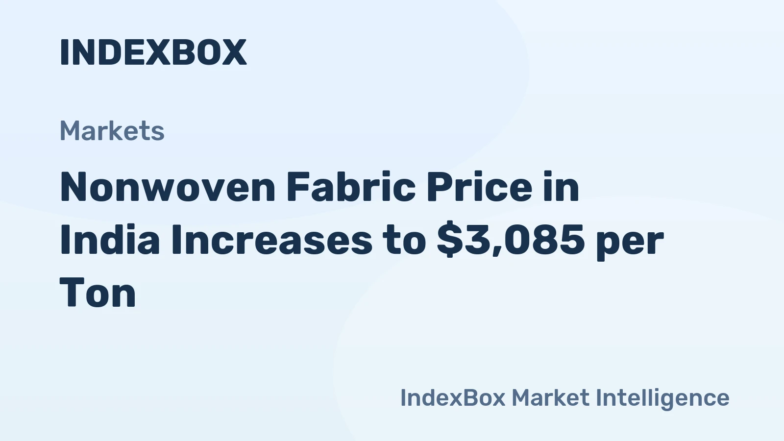 Nonwoven Fabric Price in India Increases to $3,085 per Ton