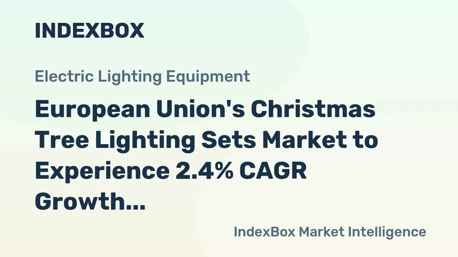 European Union's Christmas Tree Lighting Sets Market to Experience 2.4% CAGR Growth Over Next Decade