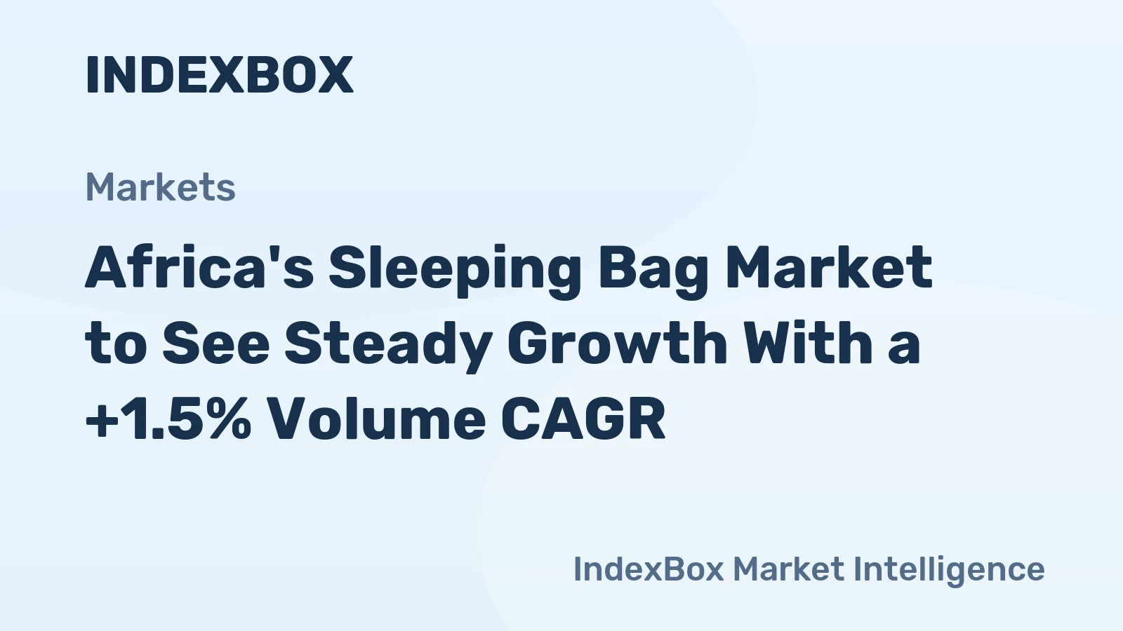 Africa's Sleeping Bag Market to See Steady Growth With a +1.5% Volume CAGR
