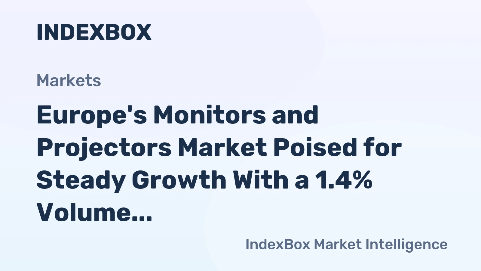 Europe's Monitors and Projectors Market Poised for Steady Growth With a 1.4% Volume CAGR Through 2035