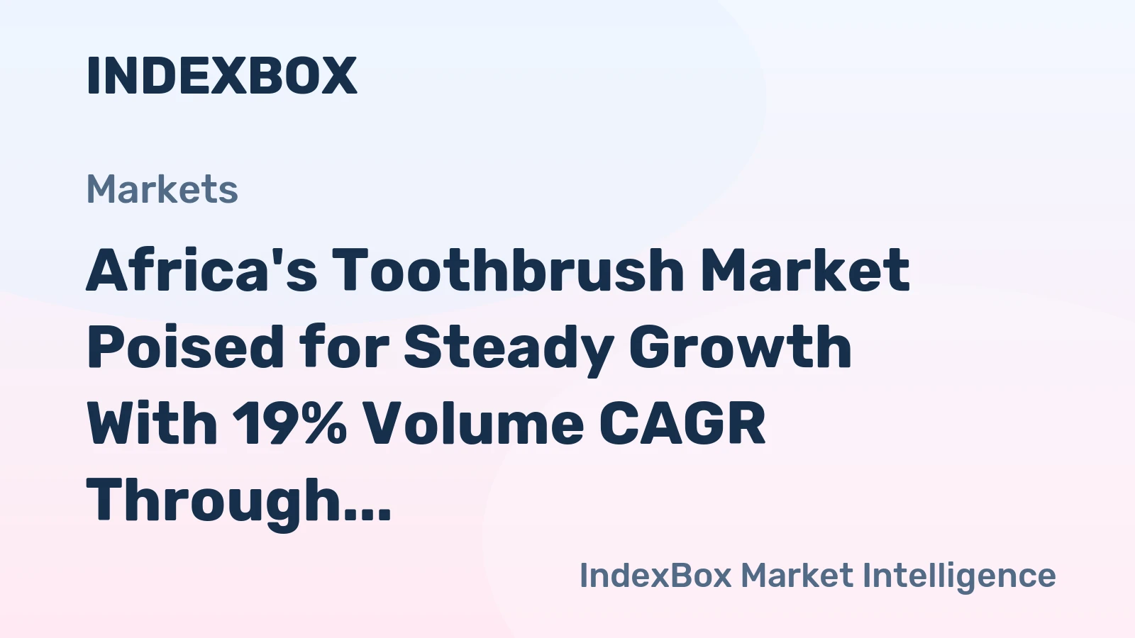 Africa's Toothbrush Market Poised for Steady Growth With 19% Volume CAGR Through 2035