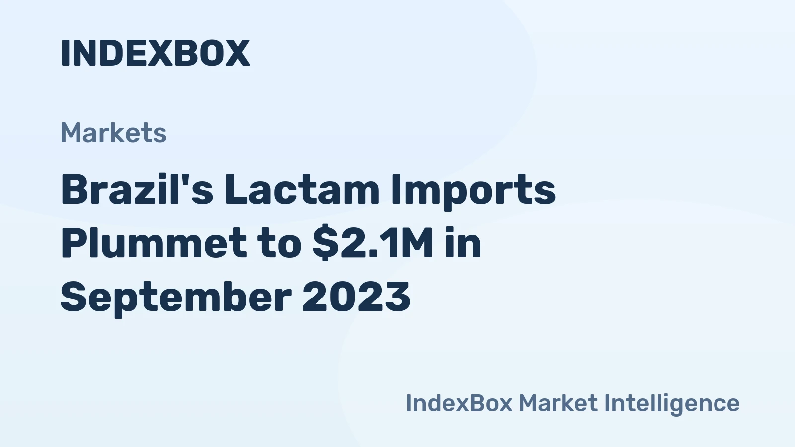 Brazil's Lactam Imports Plummet to $2.1M in September 2023