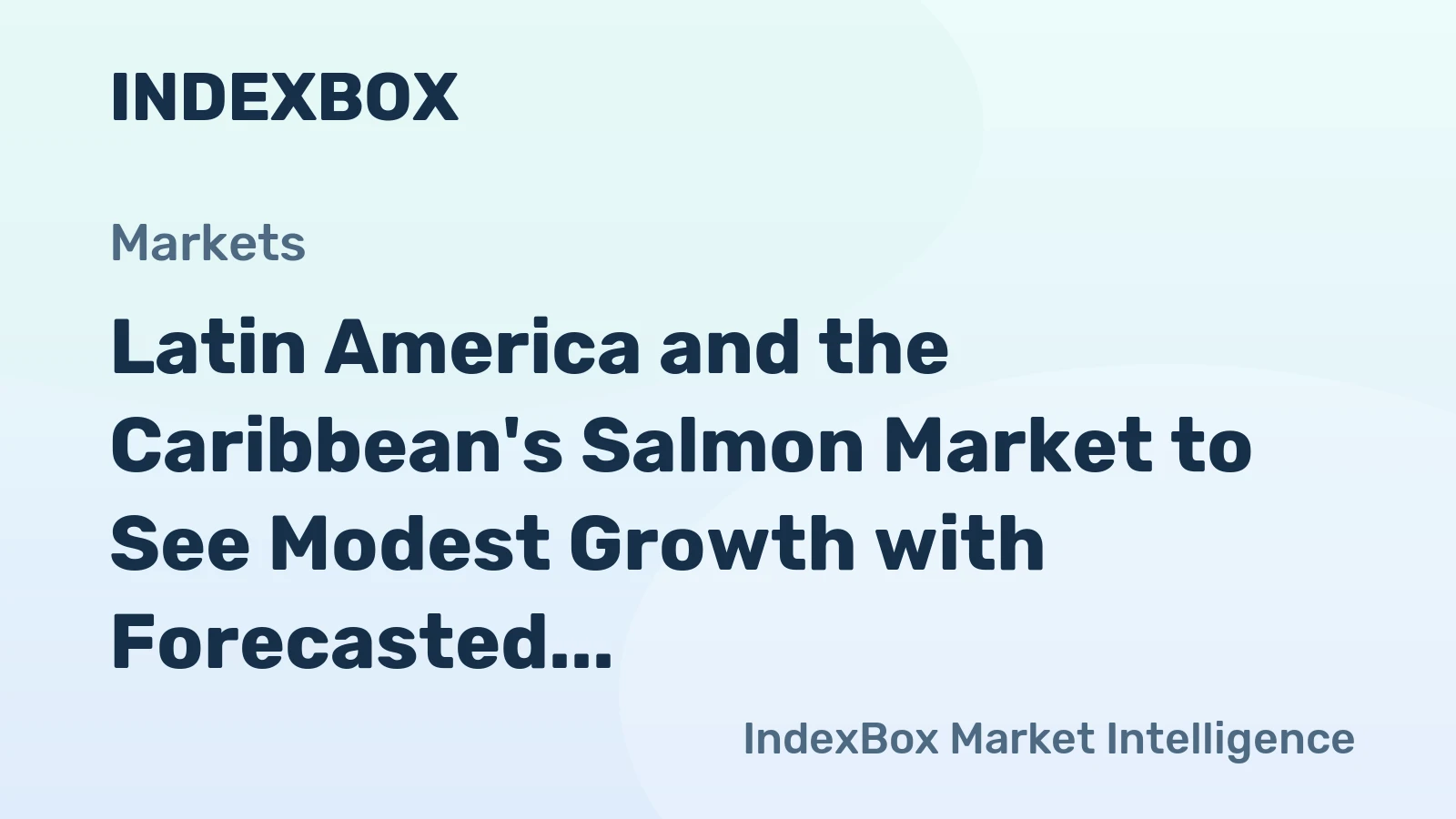 Latin America and the Caribbean's Salmon Market to See Modest Growth with Forecasted CAGR of +0.6% in Volume and +1.1% in Value from 2024 to 2035