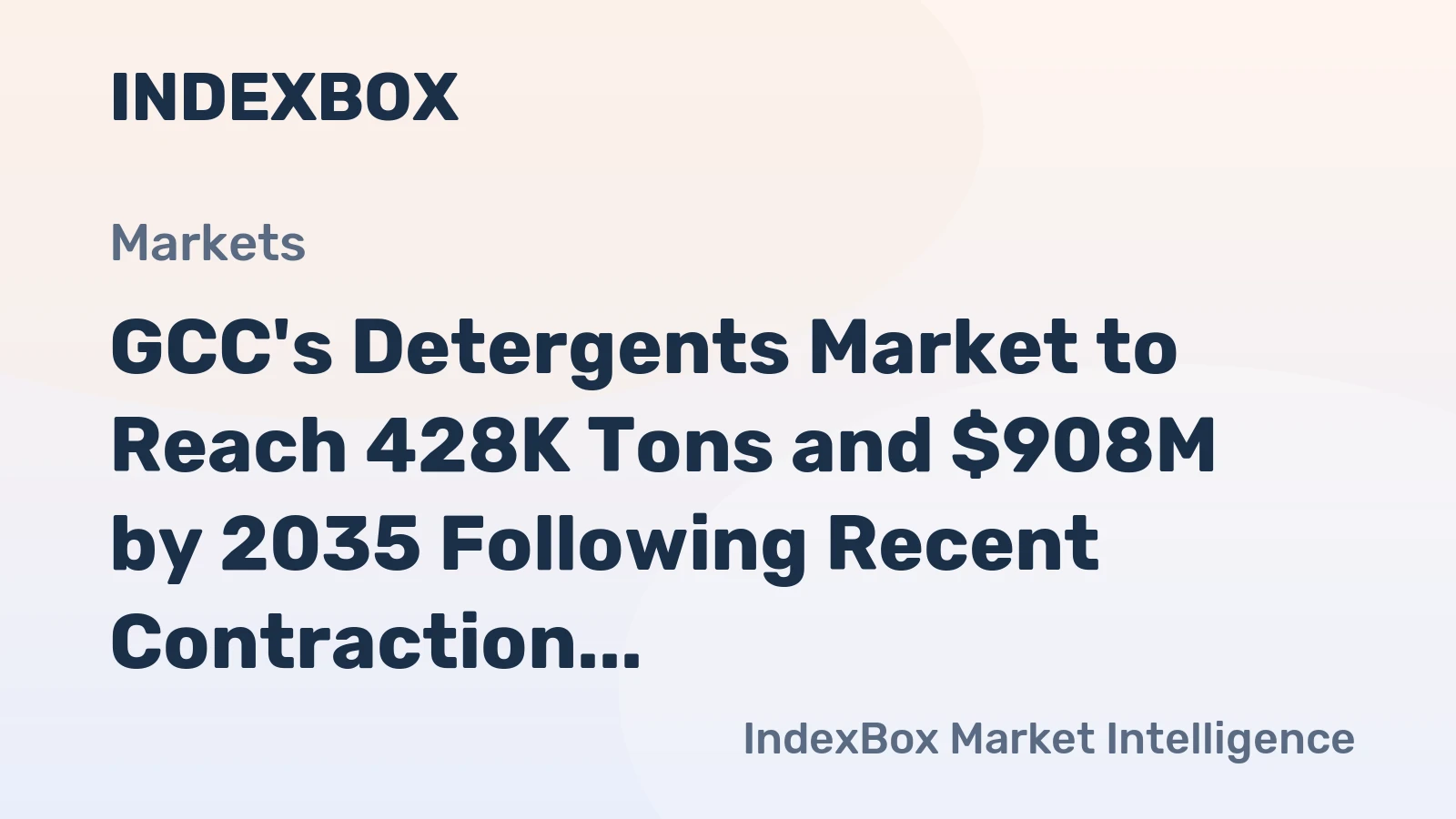 GCC's Detergents Market to Reach 428K Tons and $908M by 2035 Following Recent Contraction