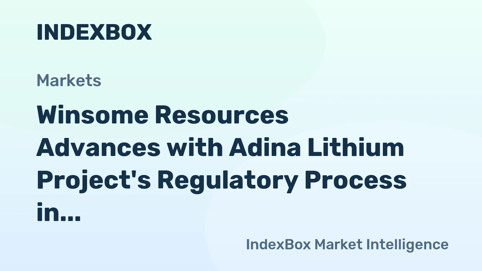 Winsome Resources Advances with Adina Lithium Project's Regulatory Process in Quebec