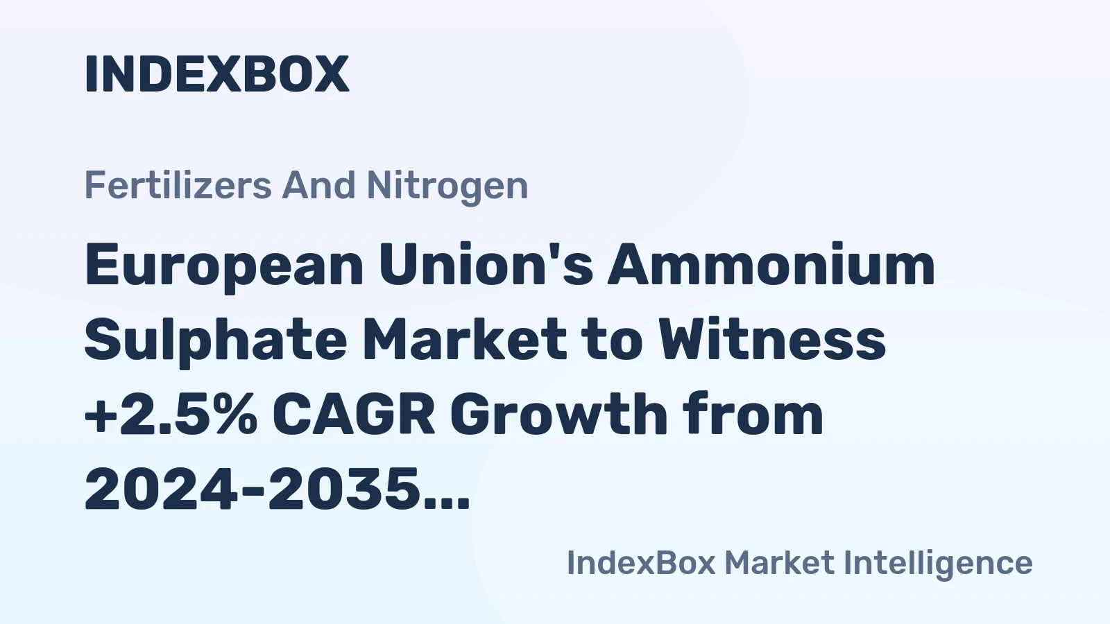 European Union's Ammonium Sulphate Market to Witness +2.5% CAGR Growth from 2024-2035