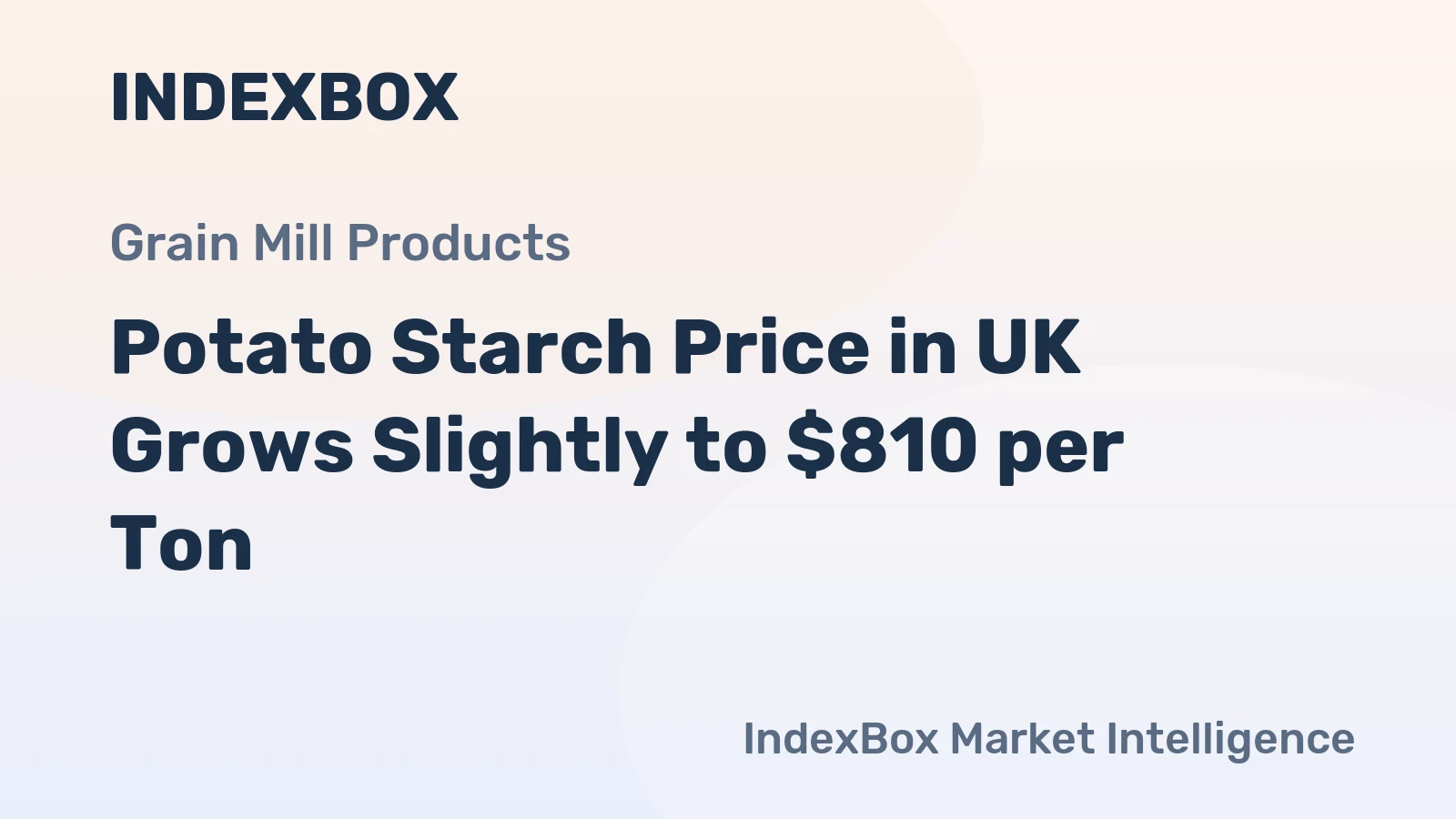 Potato Starch Price in UK Grows Slightly to $810 per Ton