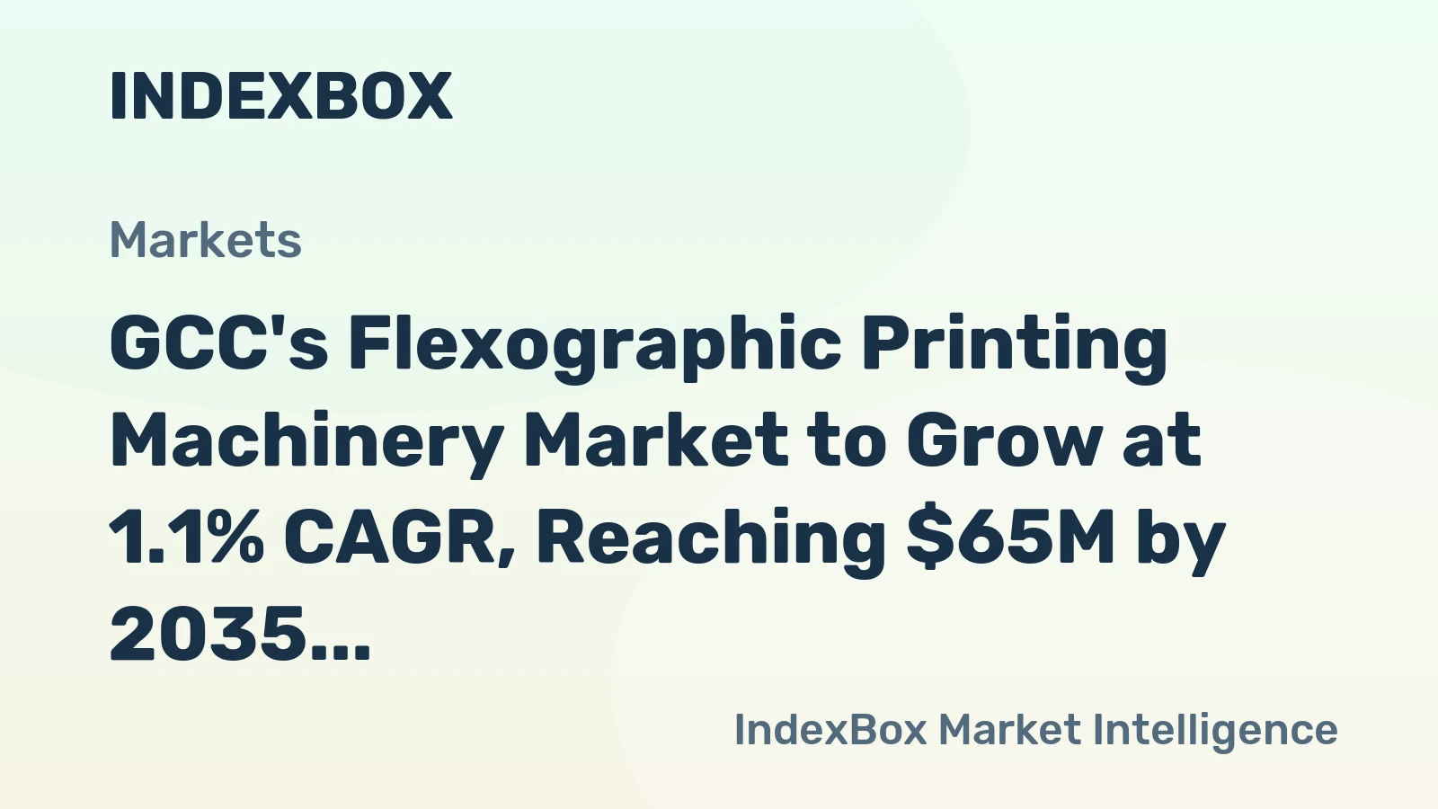 GCC's Flexographic Printing Machinery Market to Grow at 1.1% CAGR, Reaching $65M by 2035