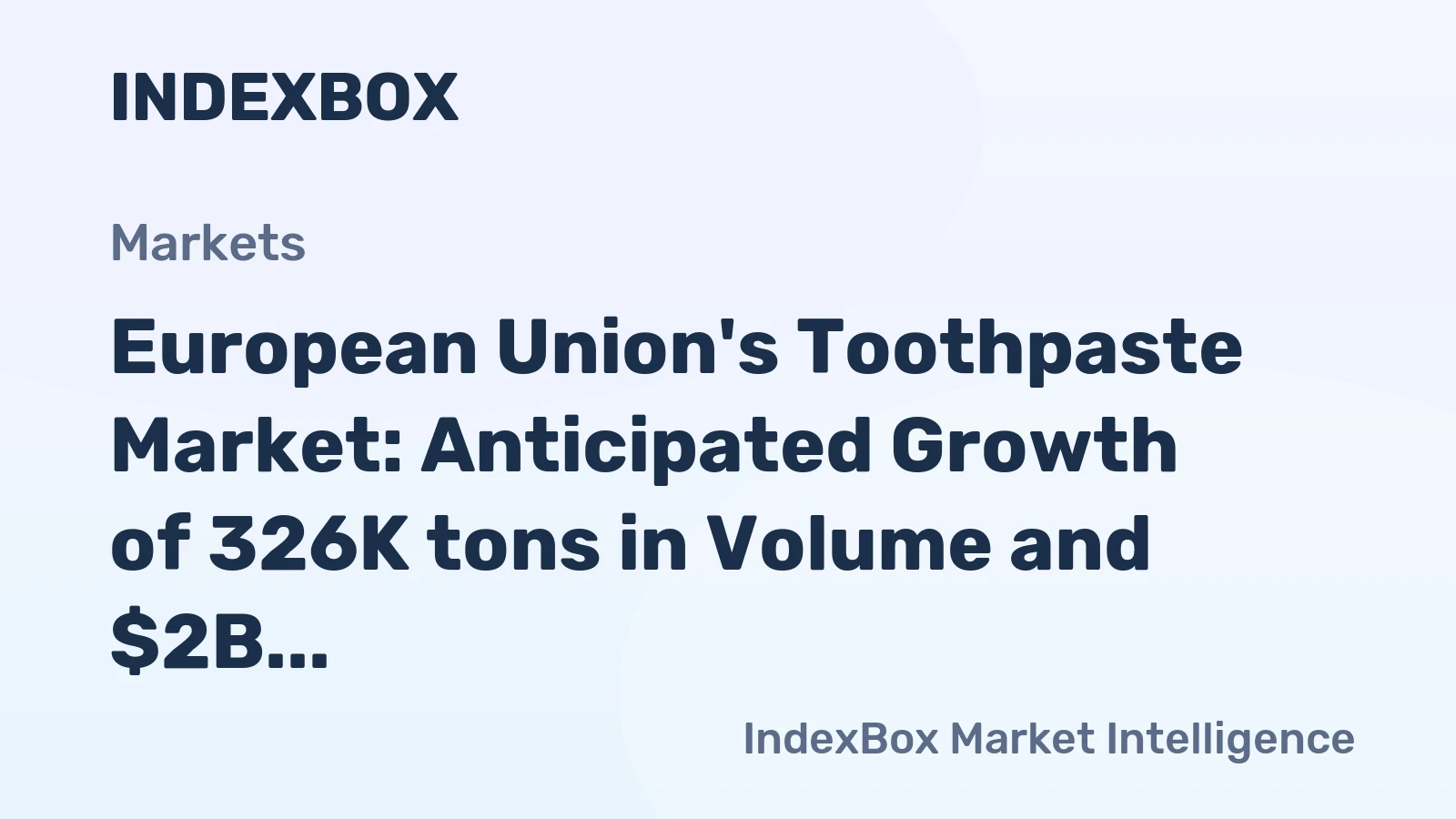 European Union's Toothpaste Market: Anticipated Growth of 326K tons in Volume and $2B in Value by 2035