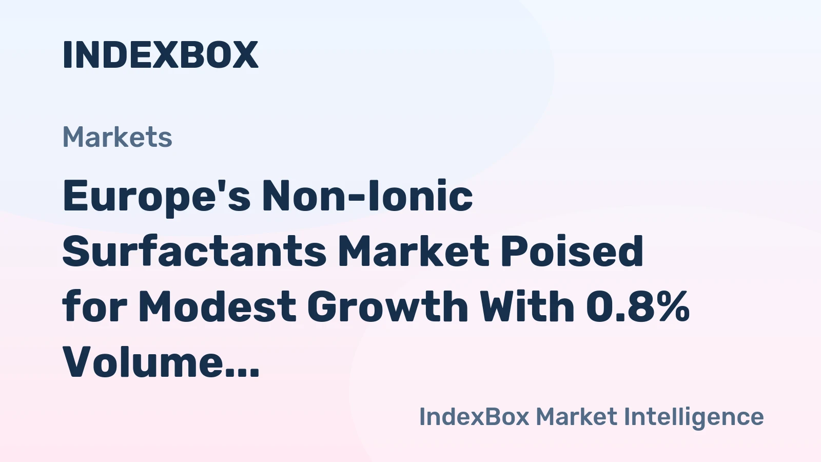 Europe's Non-Ionic Surfactants Market Poised for Modest Growth With 0.8% Volume CAGR Through 2035