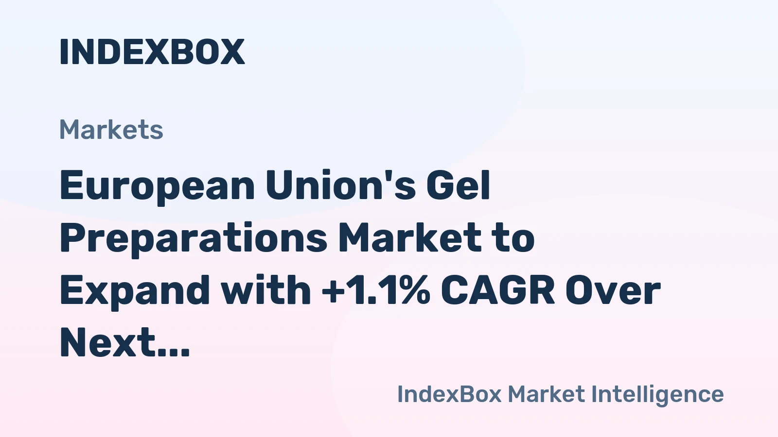 European Union's Gel Preparations Market to Expand with +1.1% CAGR Over Next Decade