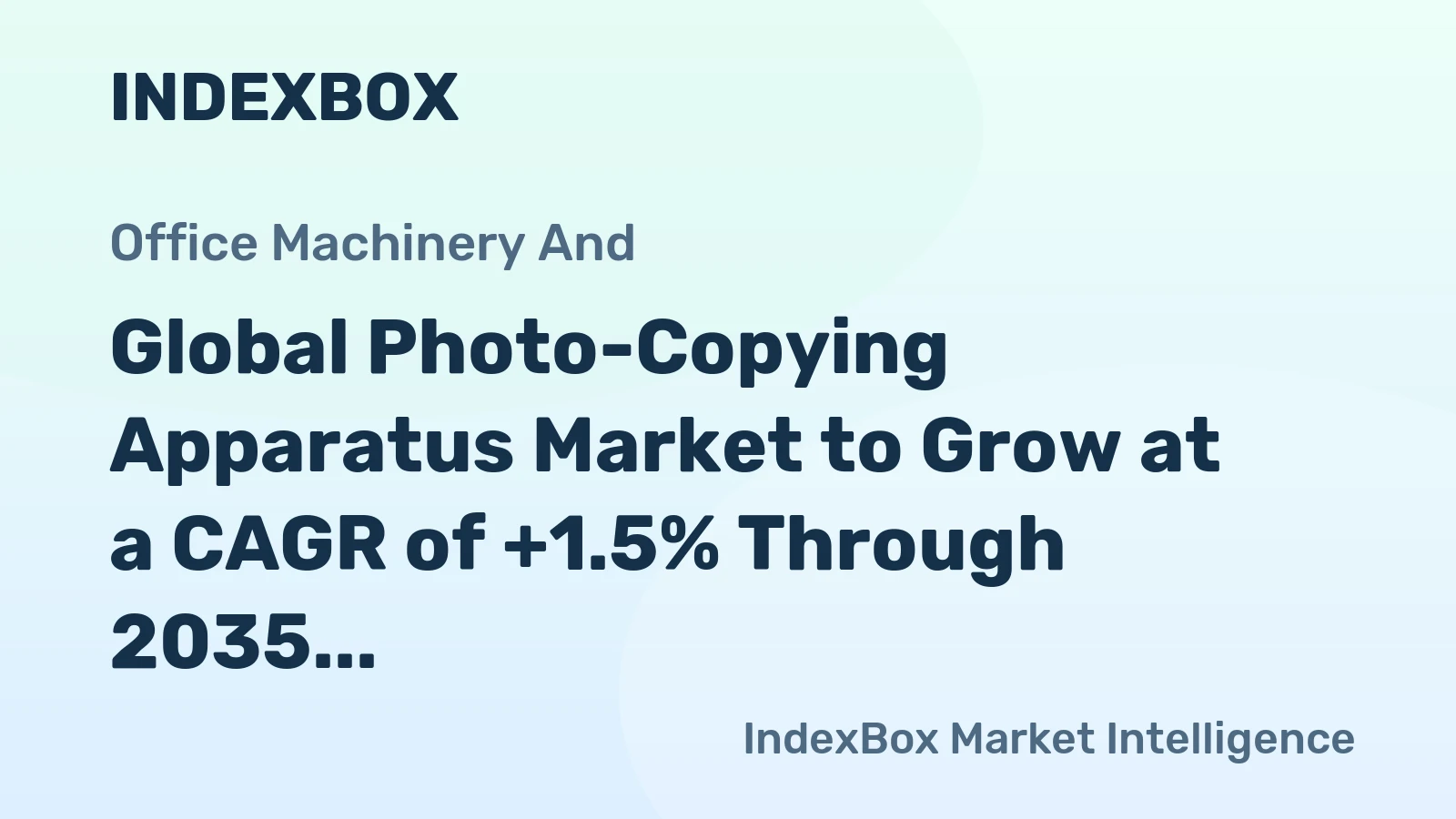 Global Photo-Copying Apparatus Market to Grow at a CAGR of +1.5% Through 2035, Reaching $30.5B in Value