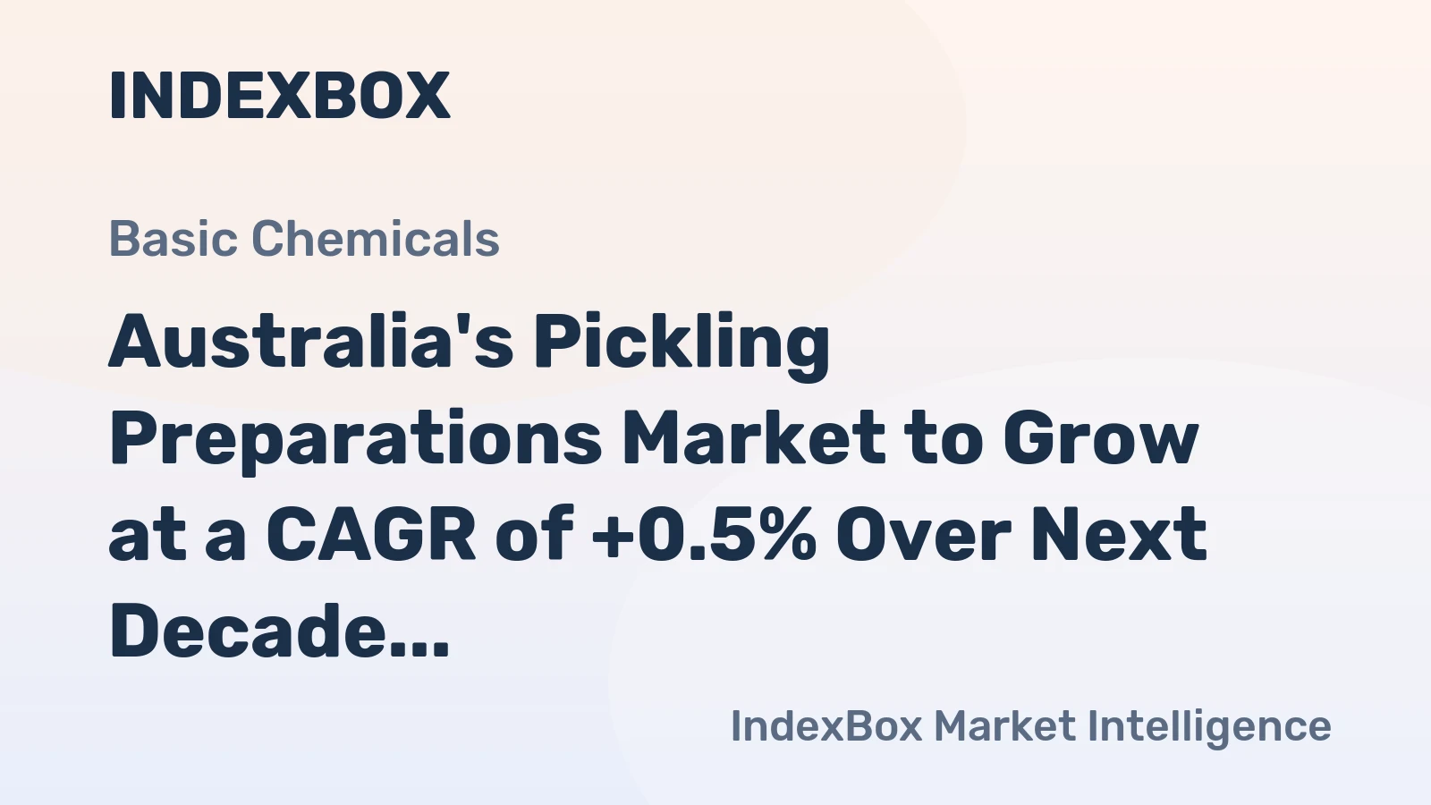 Australia's Pickling Preparations Market to Grow at a CAGR of +0.5% Over Next Decade
