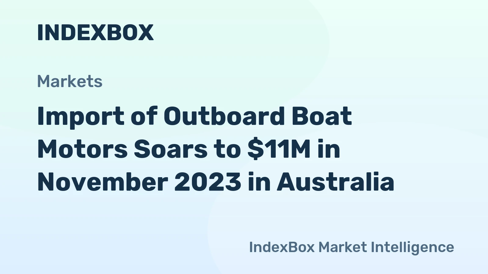 Import of Outboard Boat Motors Soars to $11M in November 2023 in Australia