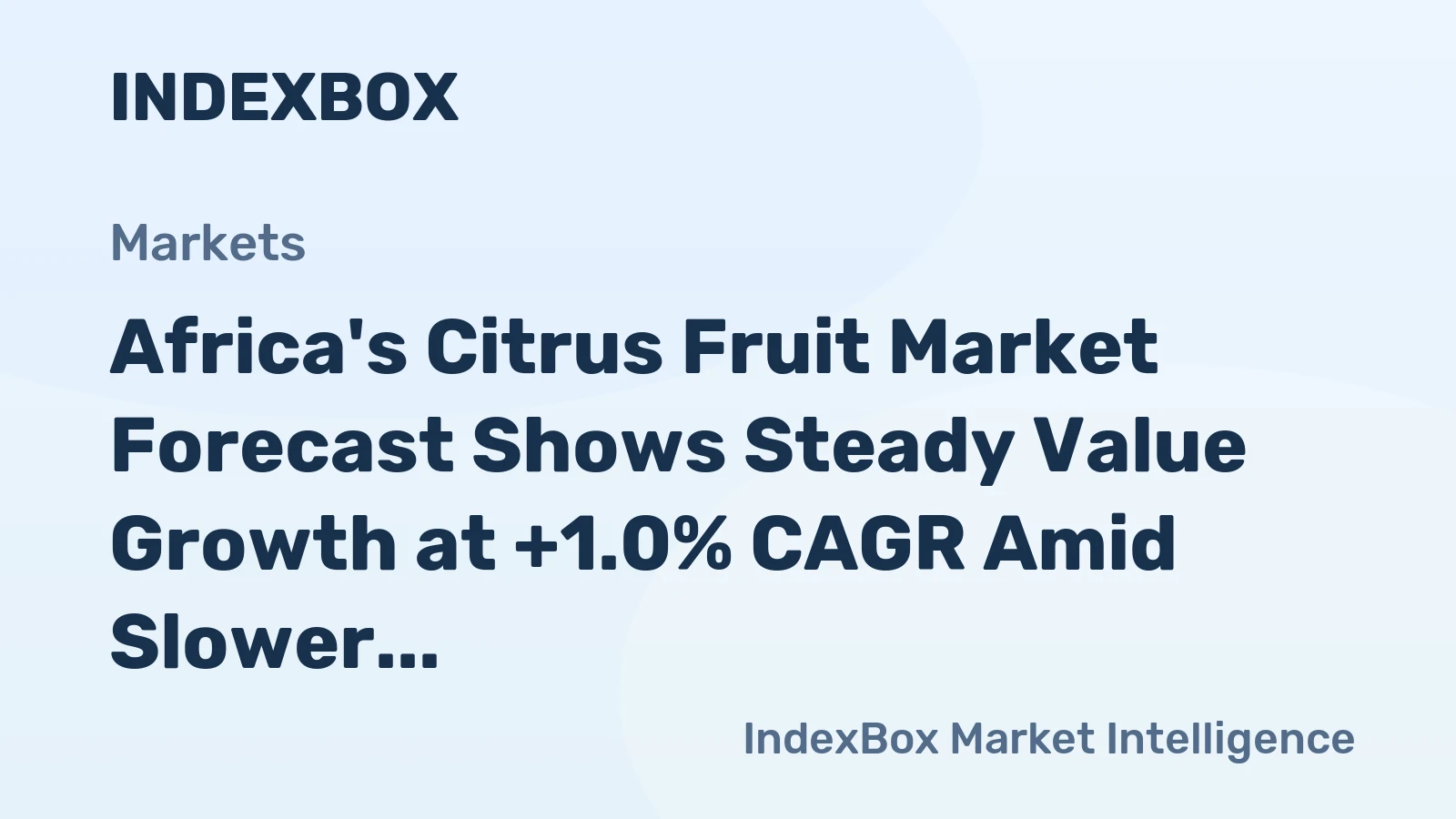 Africa's Citrus Fruit Market Forecast Shows Steady Value Growth at +1.0% CAGR Amid Slower Volume Expansion